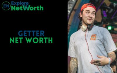 Getter Net Worth 2022, Wiki, Bio, Age, Parents, Girlfriend